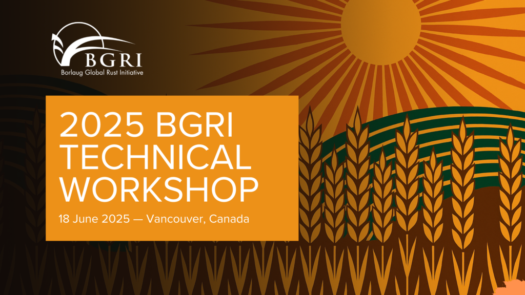 BGRI 2025 Technical Workshop Program - BGRI - Borlaug Global Rust Initiative